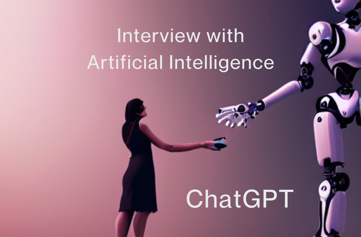 Interview With Artificial Intelligence: ChatGPT - LetterPile