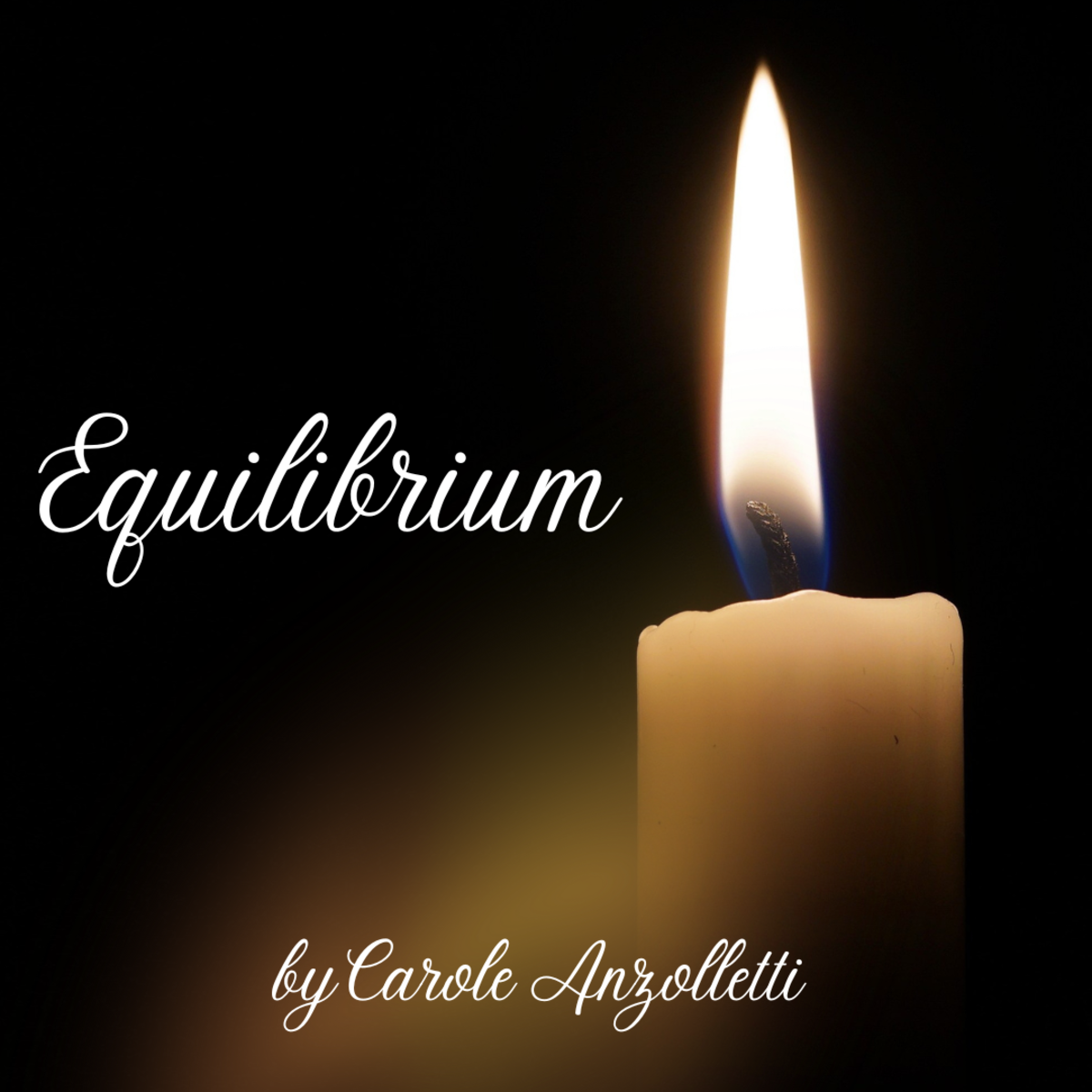 Equilibrium: Poetry by Carole Anzolletti - LetterPile
